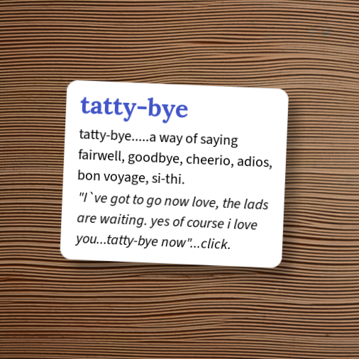 Urban Dictionary: tatty-bye