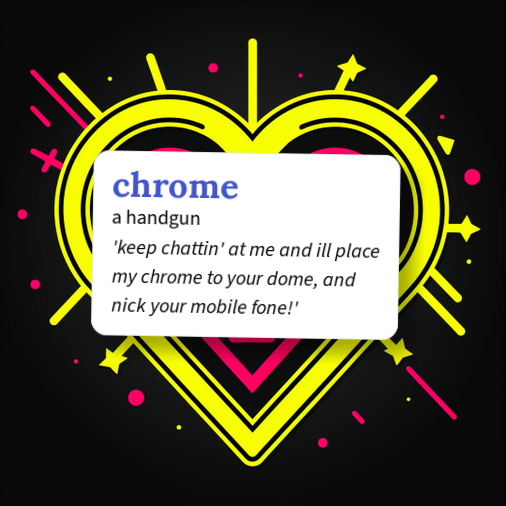 Urban Dictionary: chrome