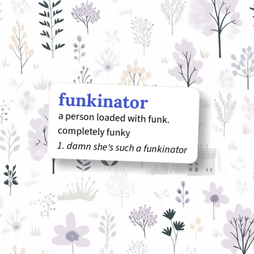 Urban Dictionary: funkinator