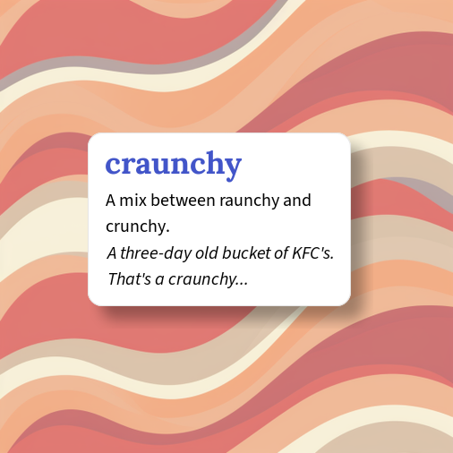 Urban Dictionary: craunchy