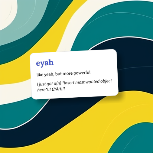 Urban Dictionary: eyah