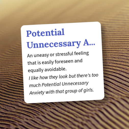 Urban Dictionary: Potential Unnecessary Anxiety