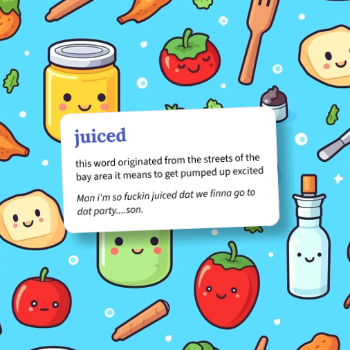 Urban Dictionary: juiced