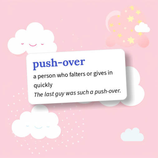 Urban Dictionary: push-over