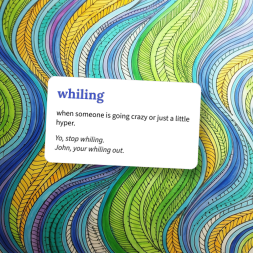 Urban Dictionary: whiling