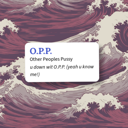 Urban Dictionary: O.P.P;