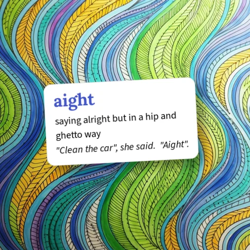 Urban Dictionary: aight