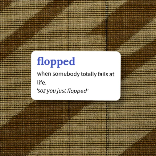 Urban Dictionary: flopped