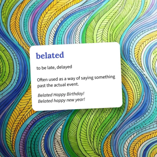 Urban Dictionary: belated