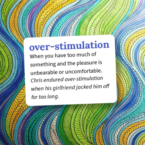 Urban Dictionary: over-stimulation