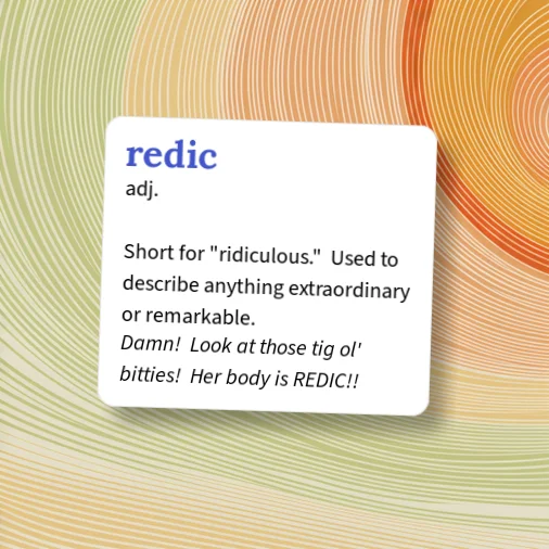 Urban Dictionary: redic