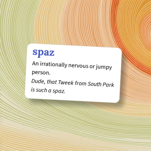 Urban Dictionary: spaz