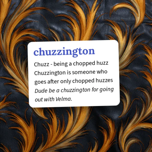 Urban Dictionary: chuzzington