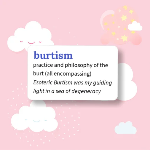 Urban Dictionary: burtism