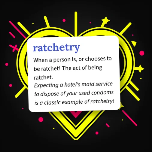 Urban Dictionary: ratchetry