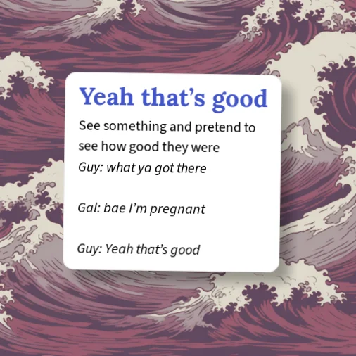Urban Dictionary: Yeah that’s good