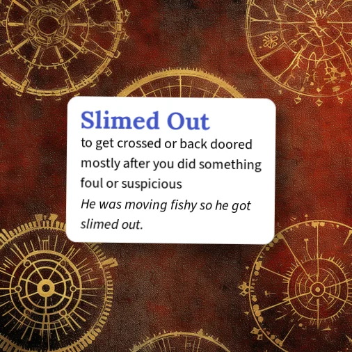 Urban Dictionary: slimed out