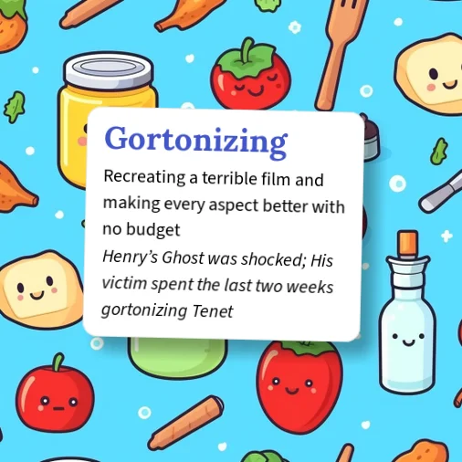 Urban Dictionary: Gortonizing