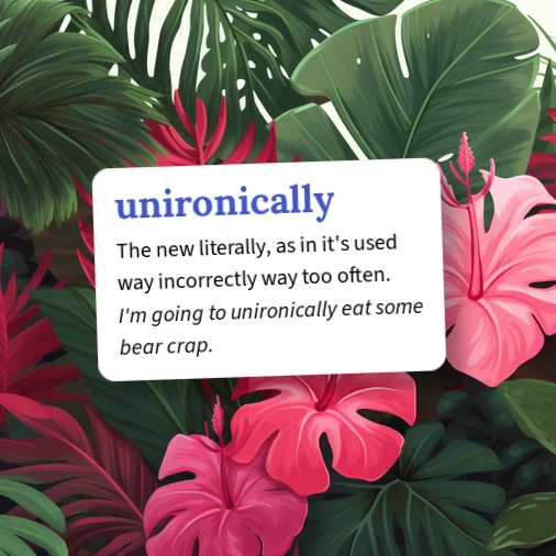 Urban Dictionary: unironically