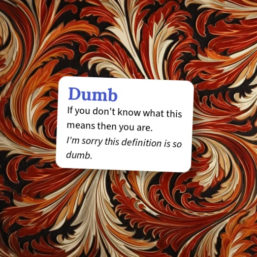 Urban Dictionary: [dumb