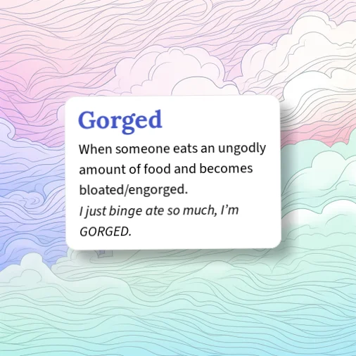 Urban Dictionary: Gorged