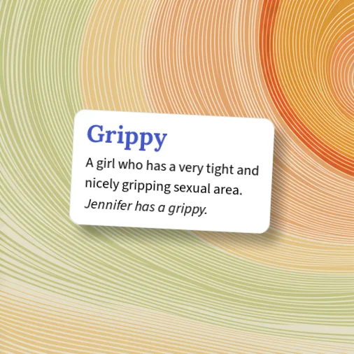 Urban Dictionary: Grippy