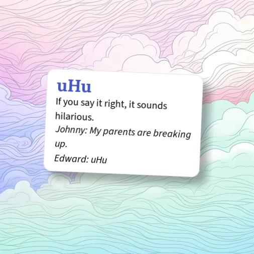 Urban Dictionary: uHu