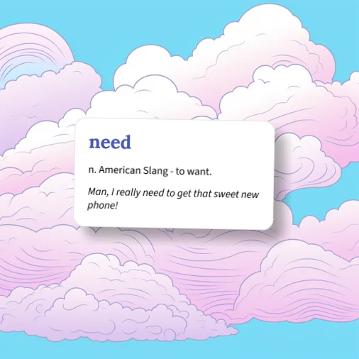 Urban Dictionary: Needs