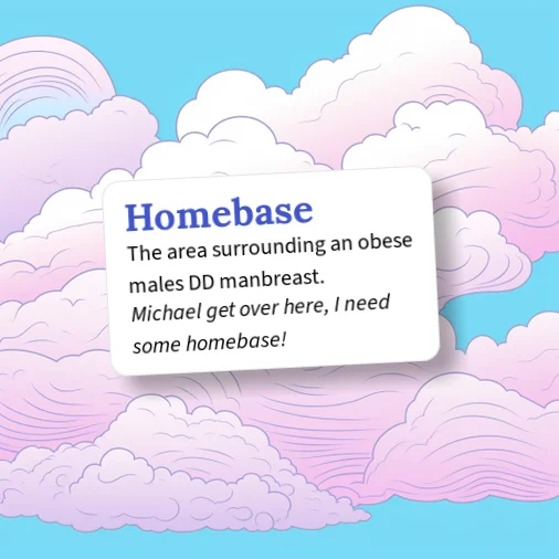 Urban Dictionary: homebases