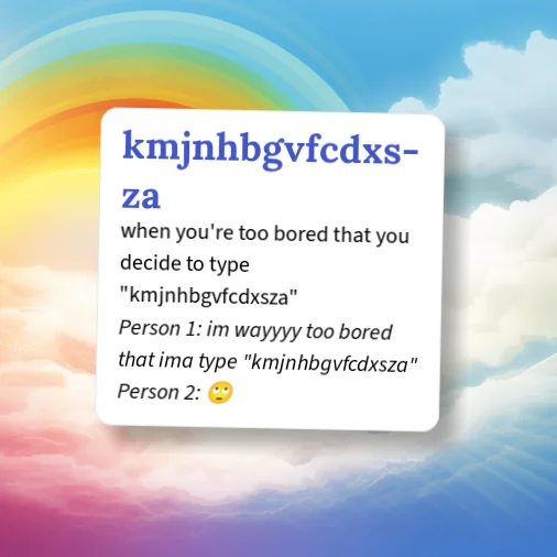 Urban Dictionary: kmjnhbgvfcdxsza
