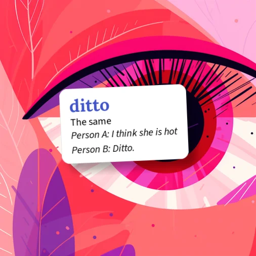 Urban Dictionary: ditto