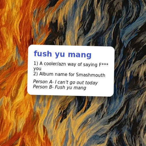 Urban Dictionary: Fush Yu Mang