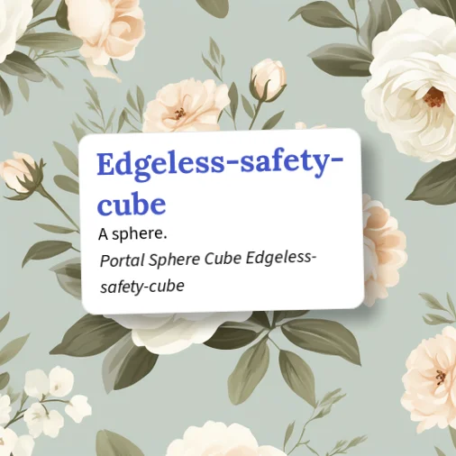 Urban Dictionary: Edgeless-safety-cube