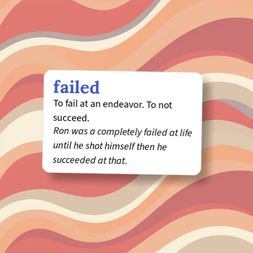 Urban Dictionary: failed