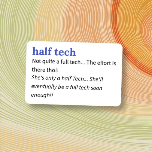 Urban Dictionary: half tec
