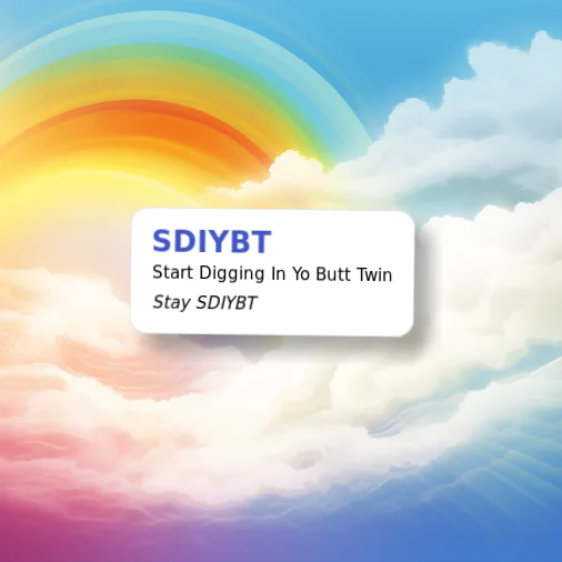 Urban Dictionary: SDIYBT