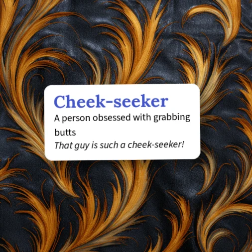 Urban Dictionary: Cheek-seeker