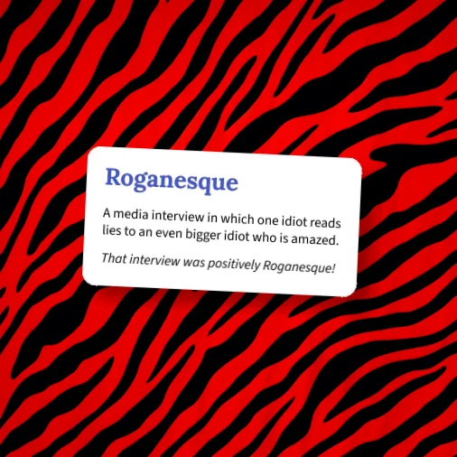 Urban Dictionary: Roganesque