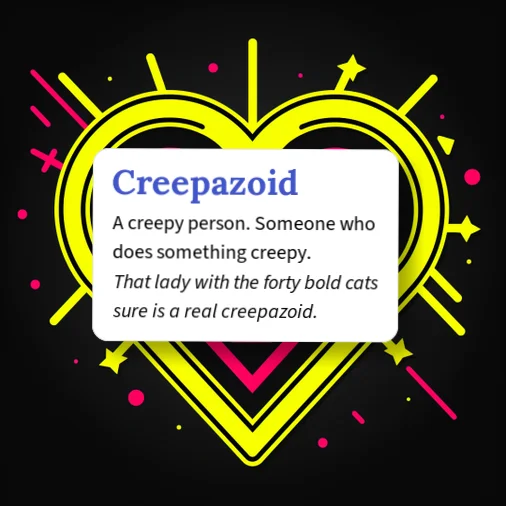 Urban Dictionary: Creepazoid