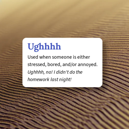 Urban Dictionary: Ughhhh