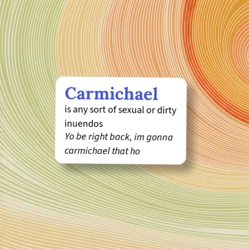 Urban Dictionary: Carmichael