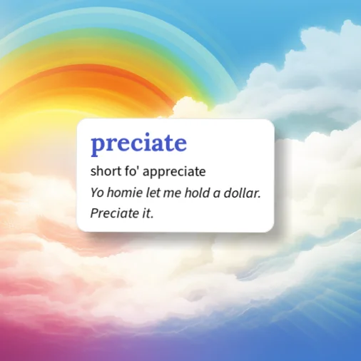 Urban Dictionary: preciate