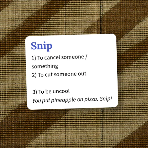 Urban Dictionary: Snip