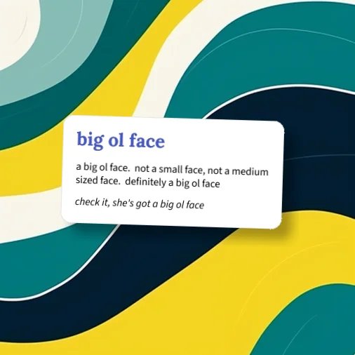 Urban Dictionary: big ol face