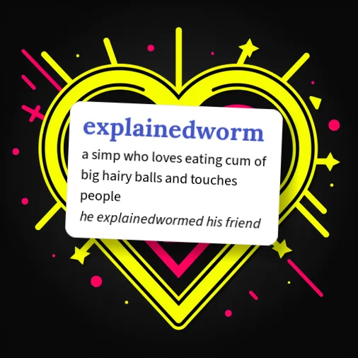 Urban Dictionary: explainedworm