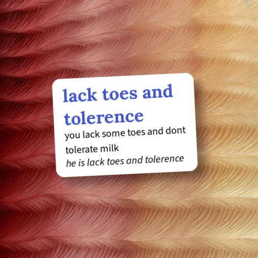 Urban Dictionary: lack toes and tolerence