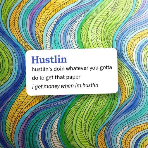 Urban Dictionary: Hustlin