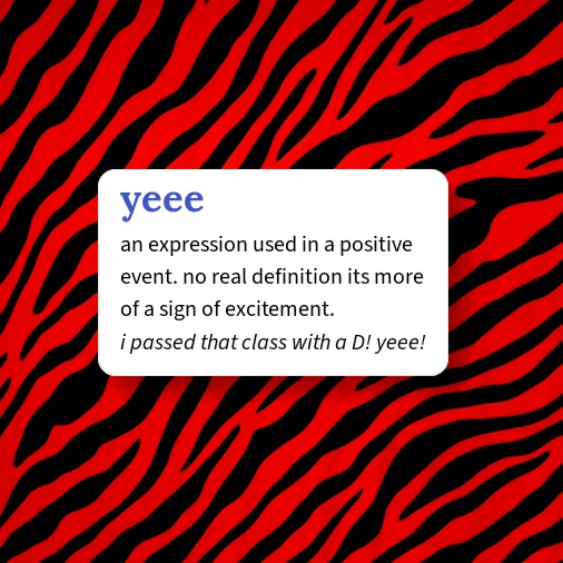 Urban Dictionary: yeee