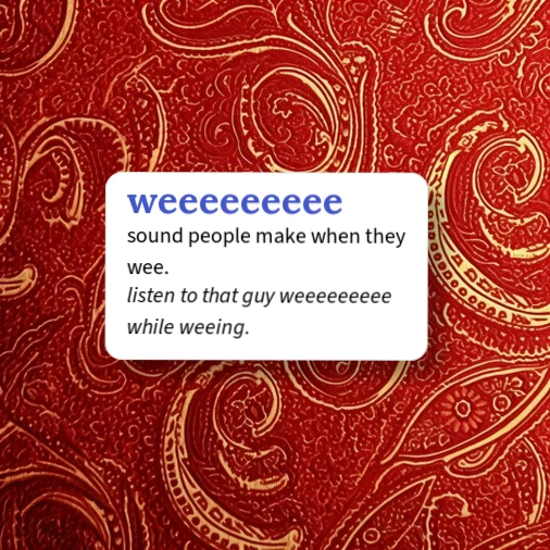 Urban Dictionary: weeeeeeeee