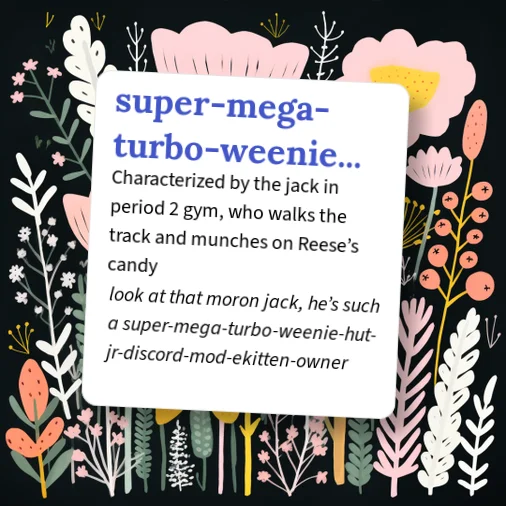 Urban Dictionary: super-mega-turbo-weenie-hut-jr-discord-mod-ekitten-owner